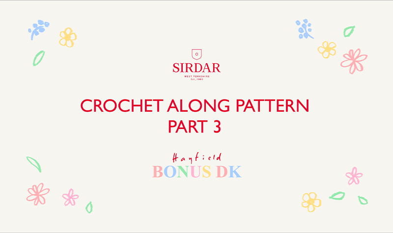 Sirdar Crochet Along Spring 2021 | Sirdar